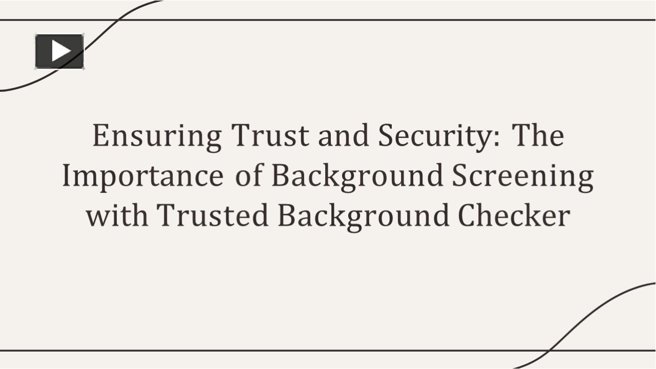 Ensuring Trust and Security: The Importance of Background Screening ...
