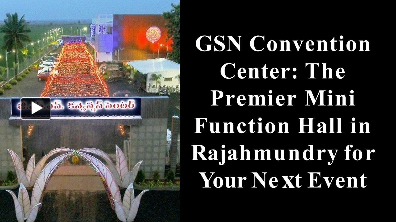 PPT – Mini function hall in Rajahmundry - GSN convention center ...