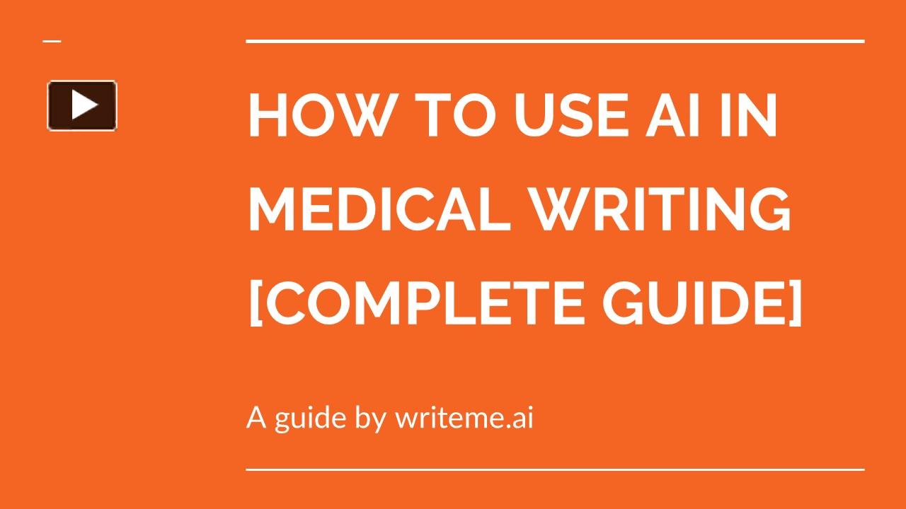 HOW TO USE AI IN MEDICAL WRITING [COMPLETE GUIDE] presentation | free ...