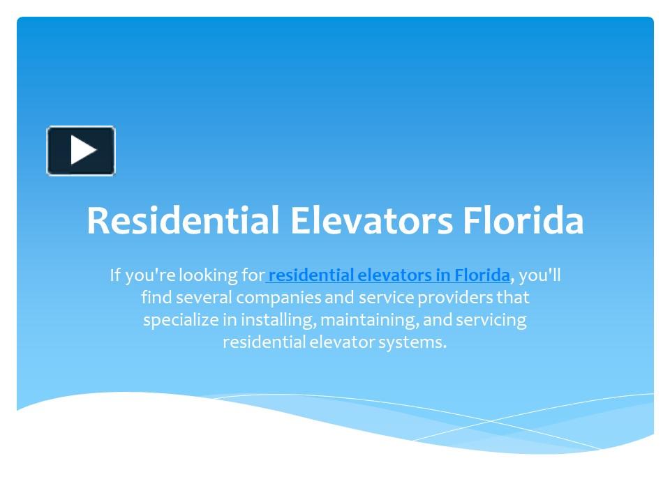PPT – Residential Elevators Florida PowerPoint presentation | free to ...