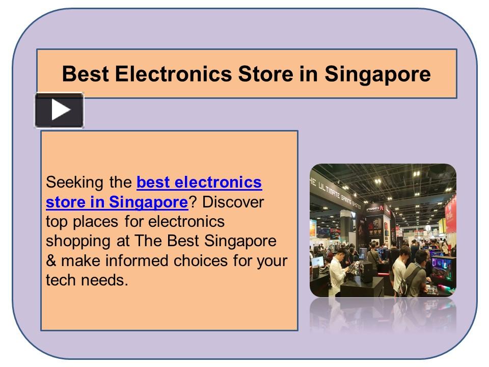 Best Electronics Store in Singapore presentation | free to download