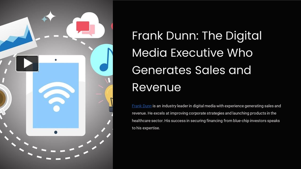 PPT – Frank Dunn - The Digital Media Executive Who Generates Sales and ...