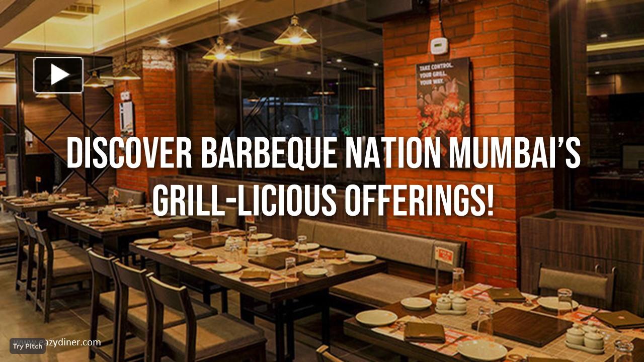 Discover Barbeque Nation Mumbai’s Grill-licious Offerings! presentation ...