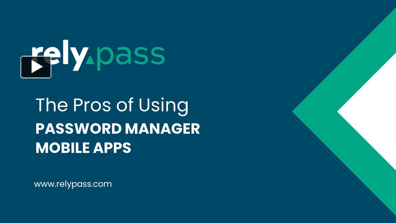 PPT – The Pros and Cons of Using Password Manager Mobile Apps ...