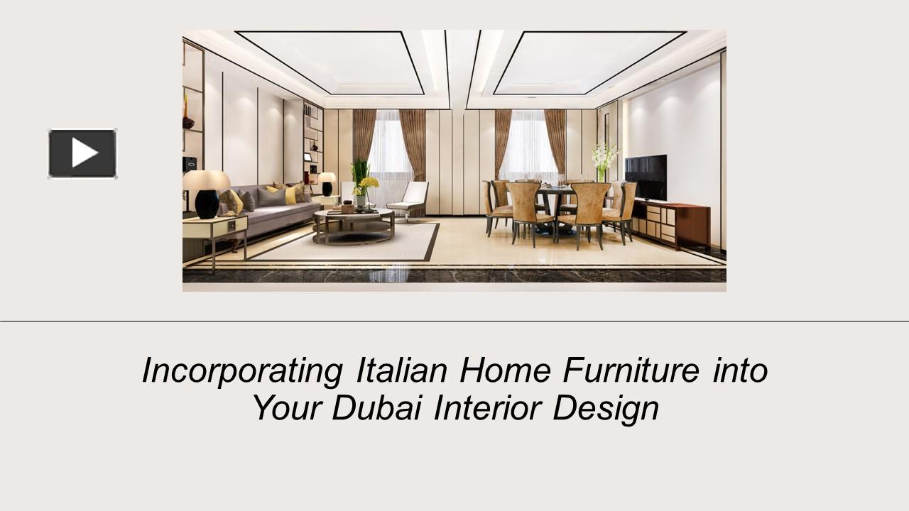 PPT – Incorporating Italian Home Furniture into Your Dubai Interior ...