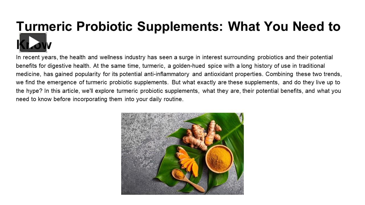 PPT – Turmeric Probiotic Supplements: What You Need to Know PowerPoint ...