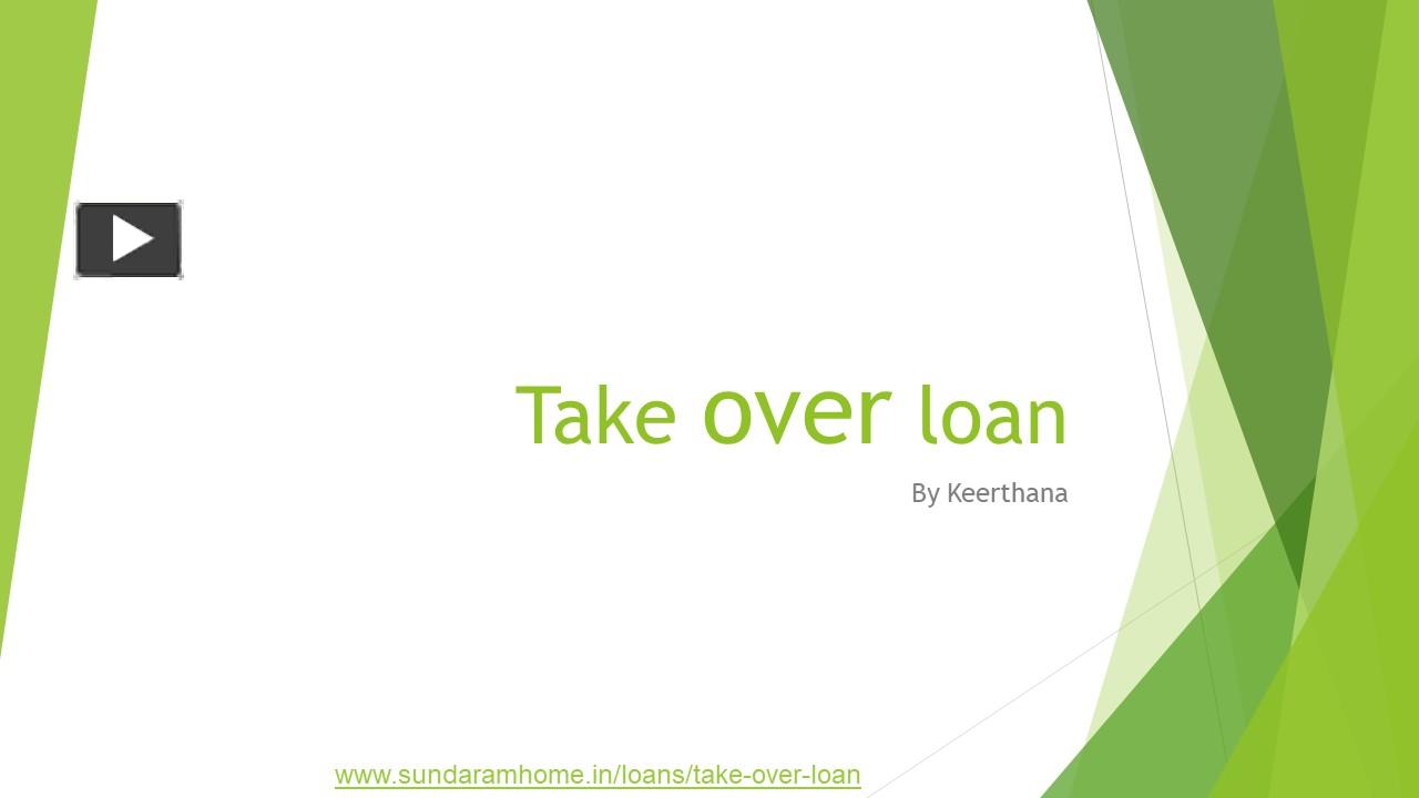 PPT – Take over loan PowerPoint presentation | free to download - id ...