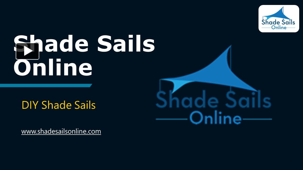 PPT – Shade Sails DIY PowerPoint presentation | free to download - id ...