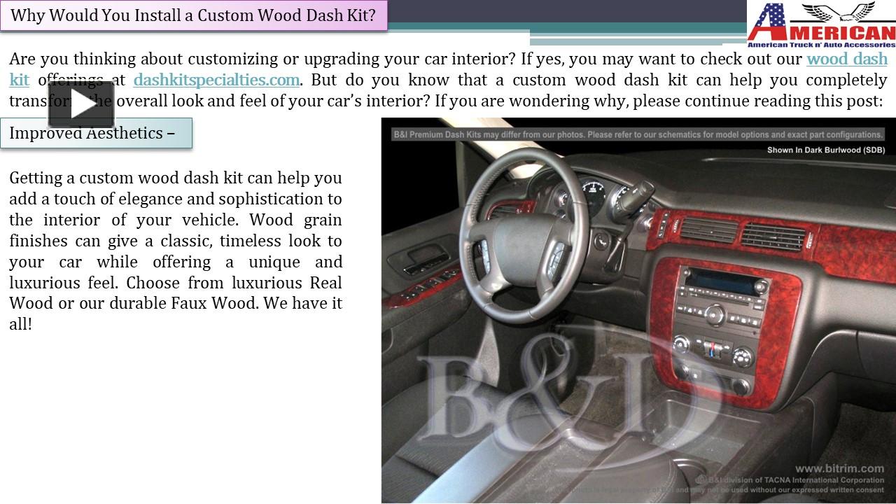 PPT – Install a Custom Wood Dash Kit - Dash Kit Specialist PowerPoint ...