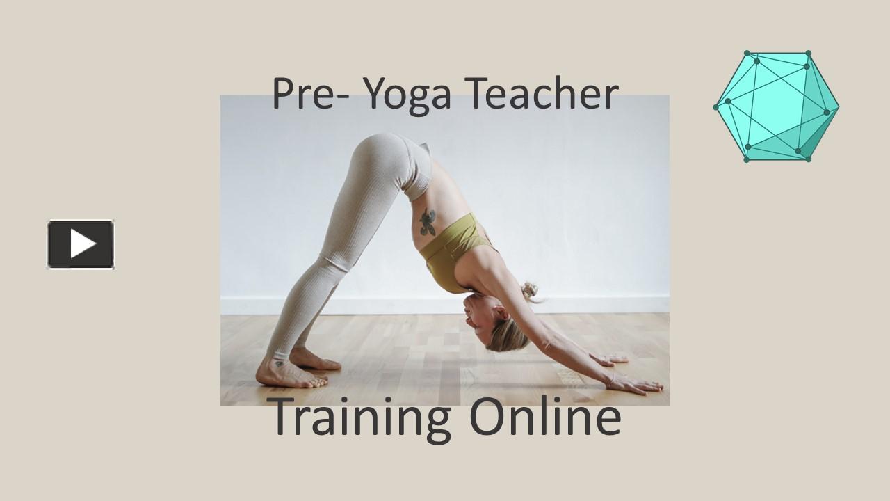PPT – Pre- Yoga Teacher Training Online PowerPoint presentation | free ...