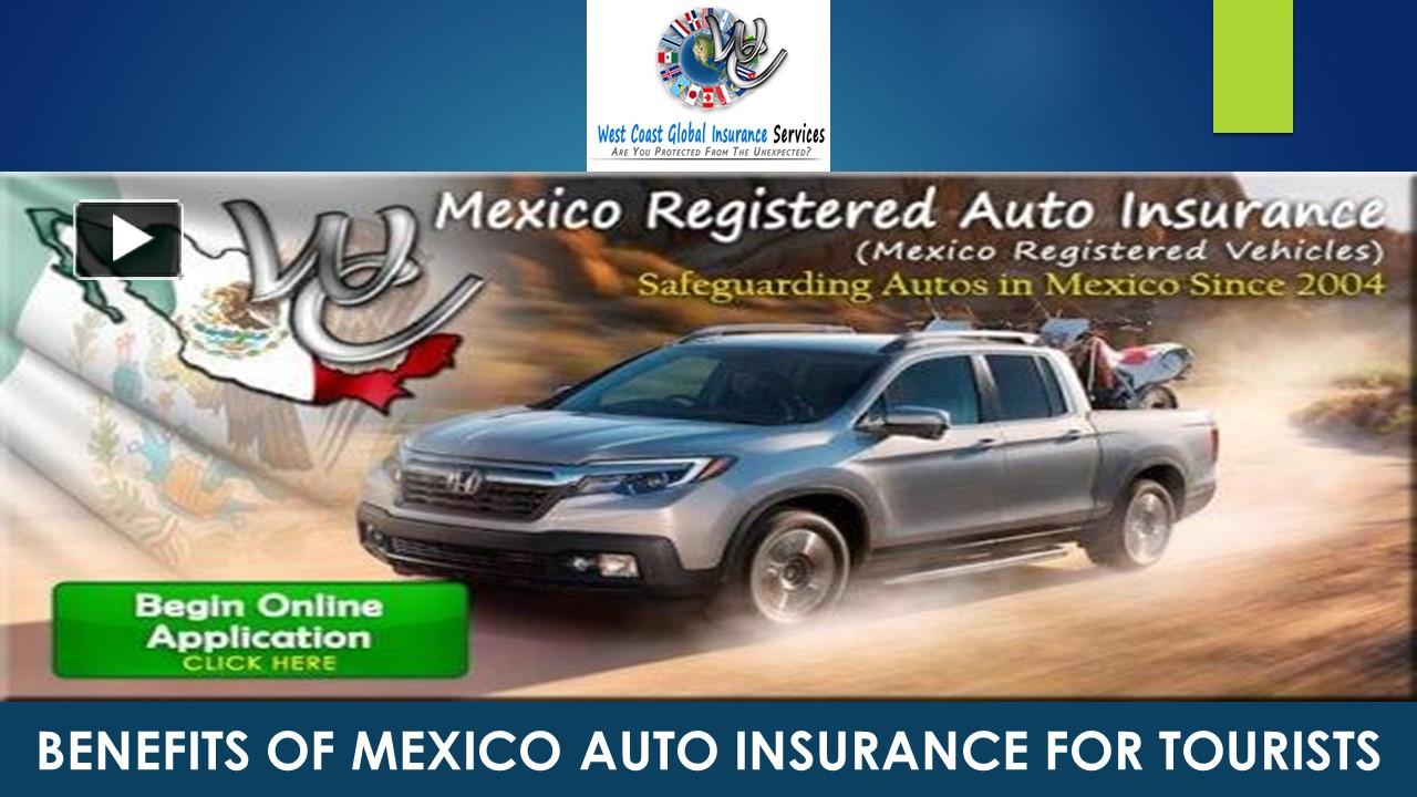 PPT – Benefits of Mexico Auto Insurance for Tourists PowerPoint ...