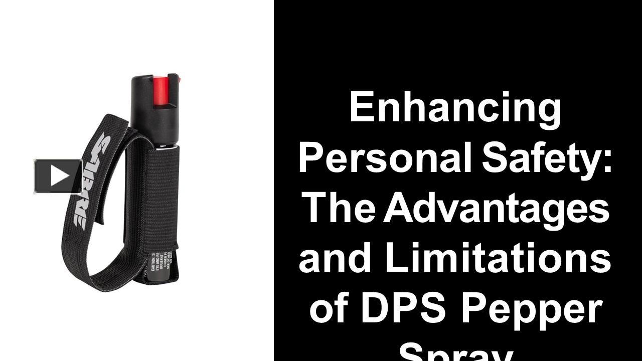 Enhancing Personal Safety: The Advantages and Limitations of DPS Pepper ...