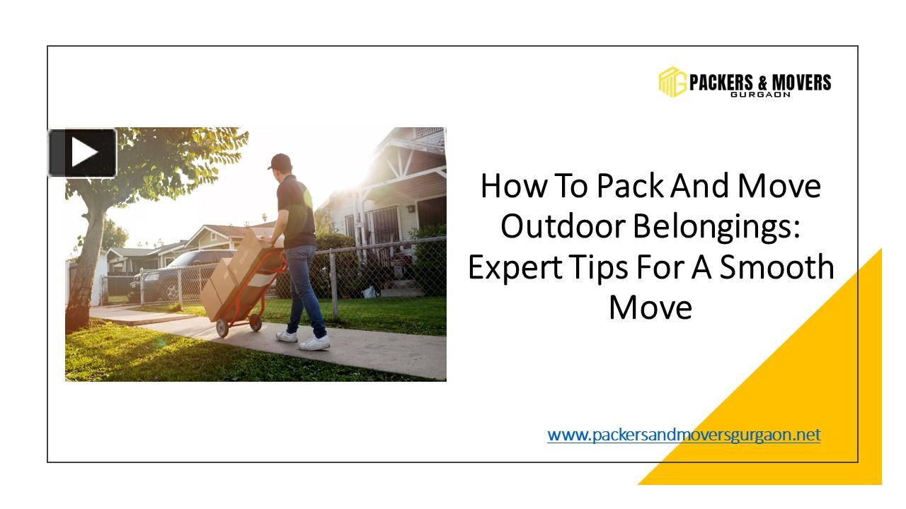 PPT – How to Pack and Move Outdoor Belongings PowerPoint presentation ...