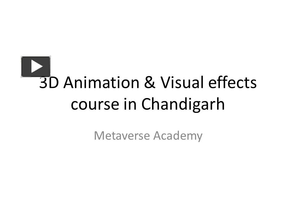 3d animation & visual effects course in Chandigarh (5) presentation ...
