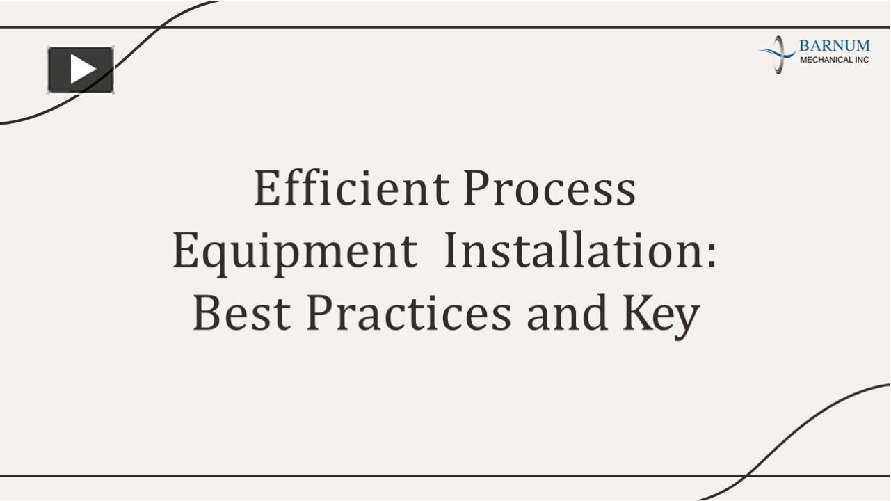 Efficient Process Equipment Installation-Best Practices and Key-Barnum ...