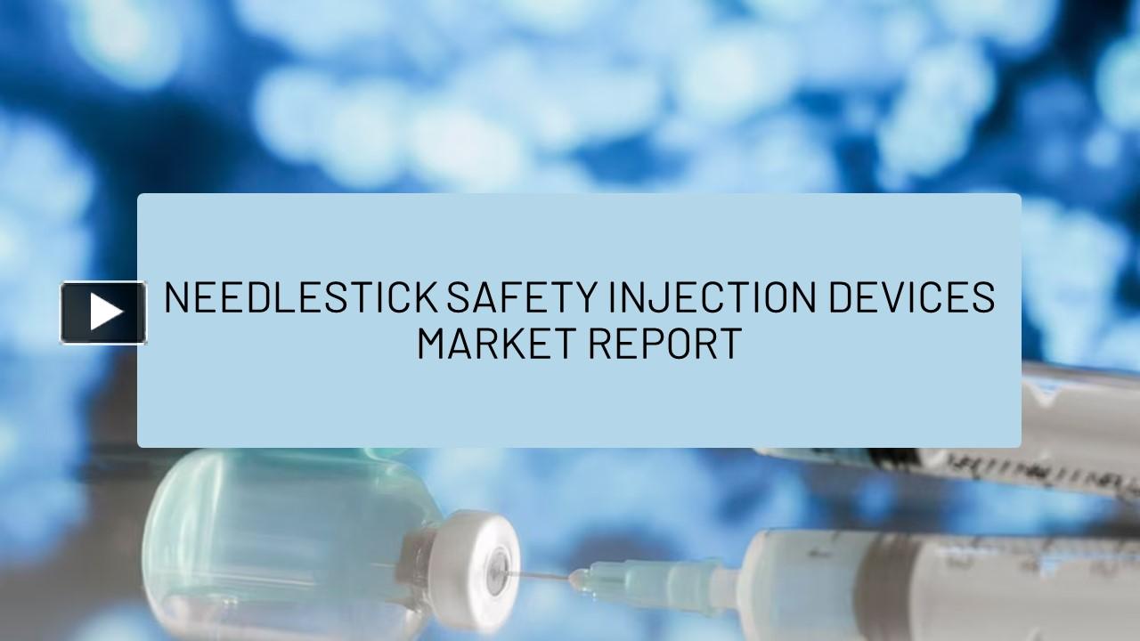 PPT – Needlestick Safety Injection Devices Market Report PowerPoint ...