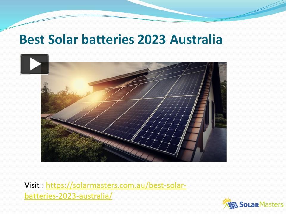 Best Solar batteries 2023 Australia - Solar Masters presentation | free ...