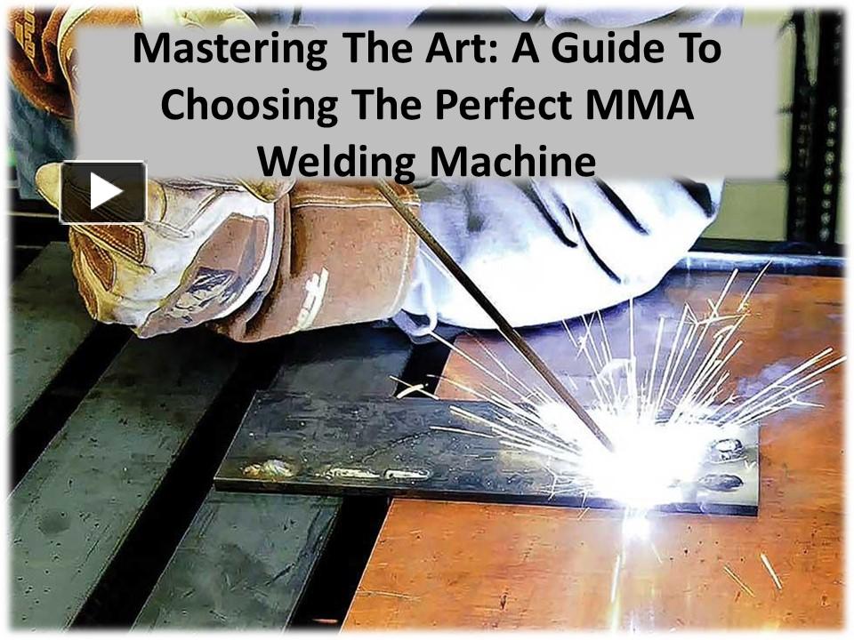 PPT – An overview of The MMA Welding technique & many uses PowerPoint ...