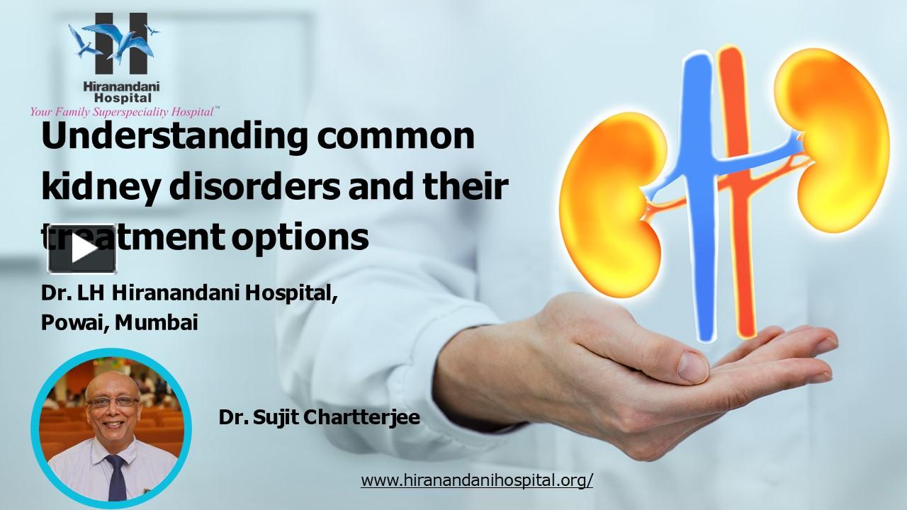 Understanding common kidney disorders and their treatment options ...