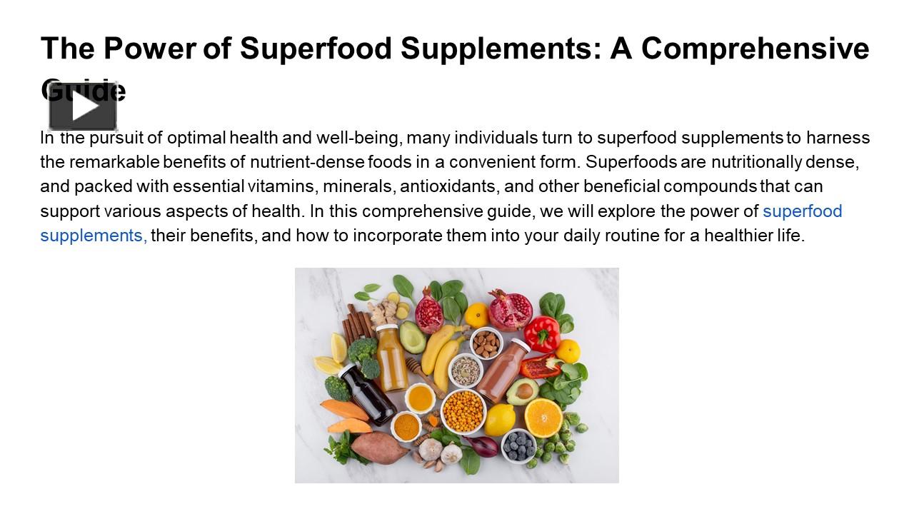 PPT – The Power of Superfood Supplements: A Comprehensive Guide ...