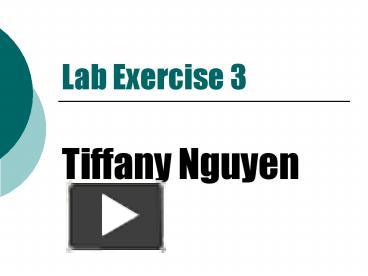 Lab Exercise 3 presentation | free to view