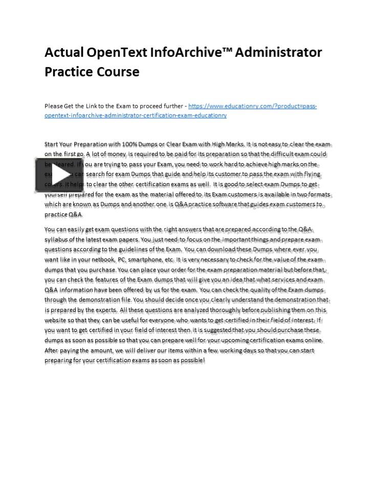 Actual OpenText InfoArchive™ Administrator Practice Course presentation ...