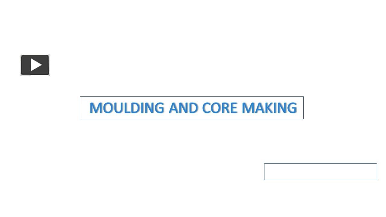 Moulding and core making presentation | free to download