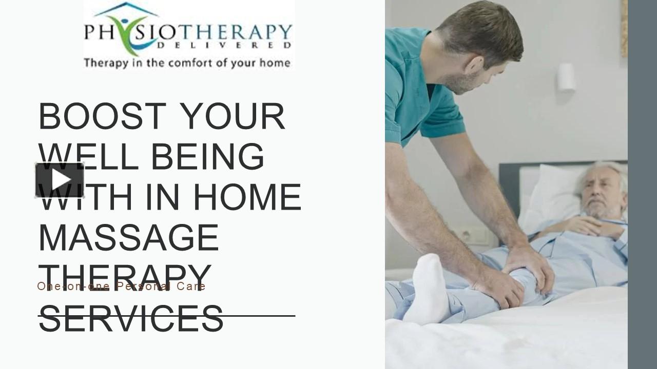 PPT – Boost Your Well Being with In Home Massage Therapy Services ...