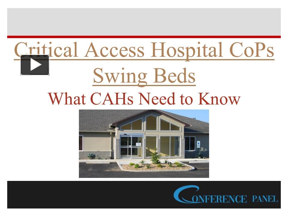 PPT – CMS CAH Swing Bed Requirements and Changes 2023 PowerPoint ...