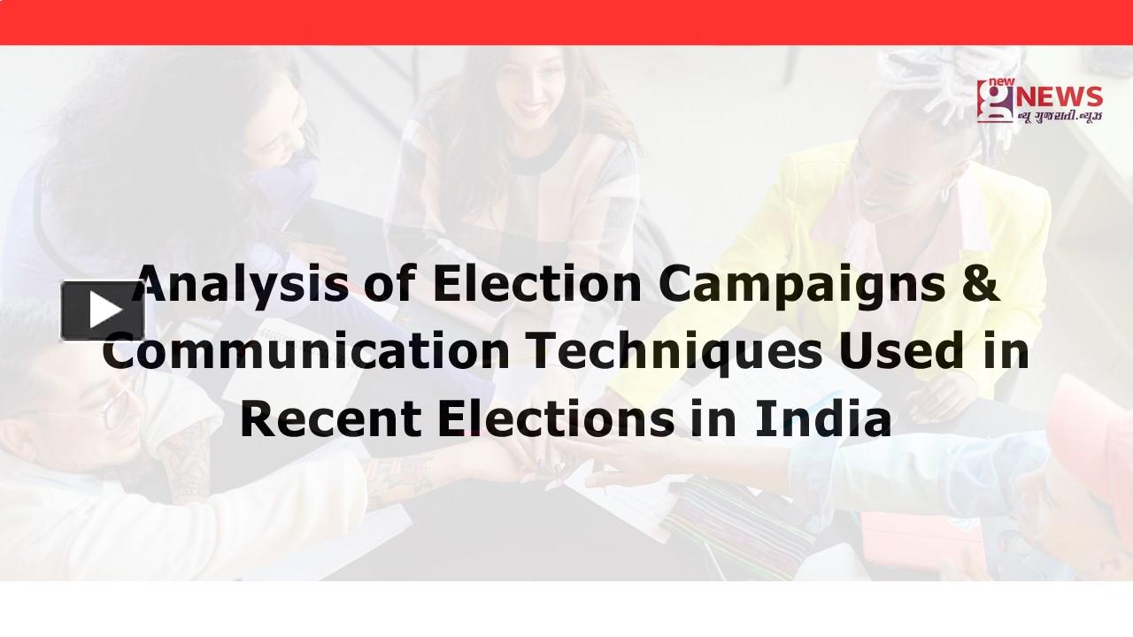 PPT – Analysis of Election Campaigns & Communication Techniques Used in ...