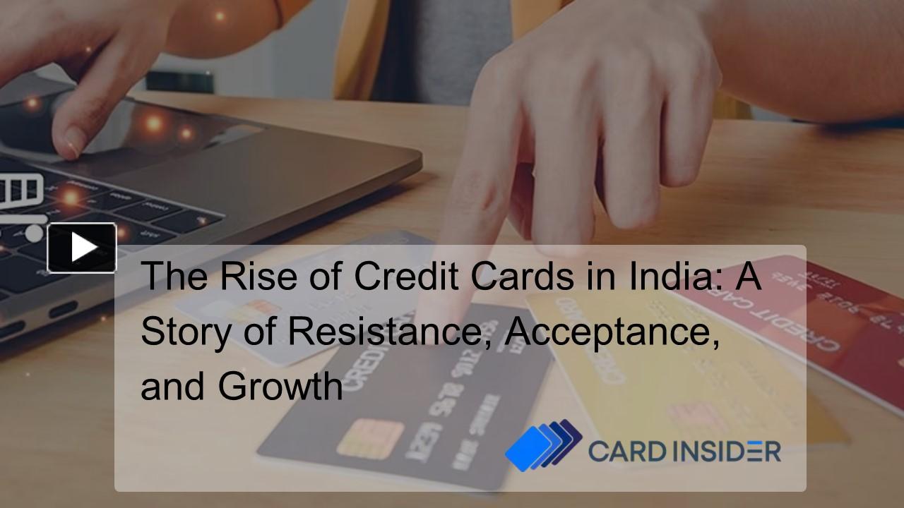 Credit Card: The Resistance, Acceptance, and Growth In India ...