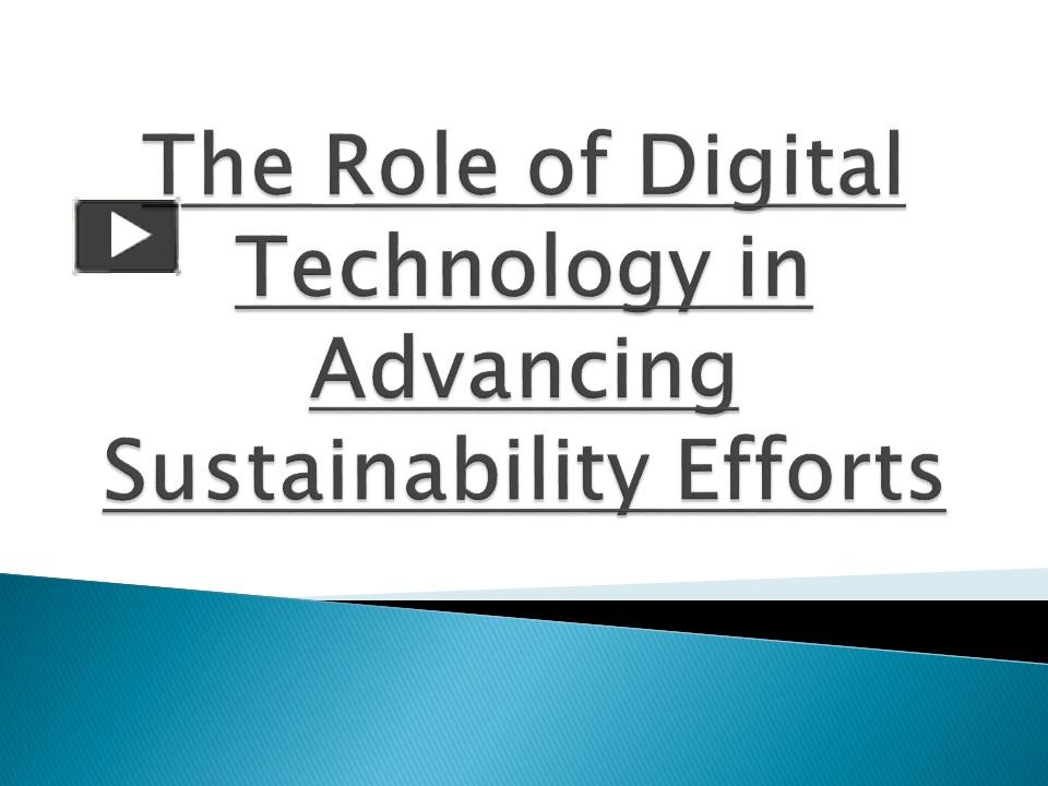 The Role of Digital Technology in Advancing Sustainability Efforts ...