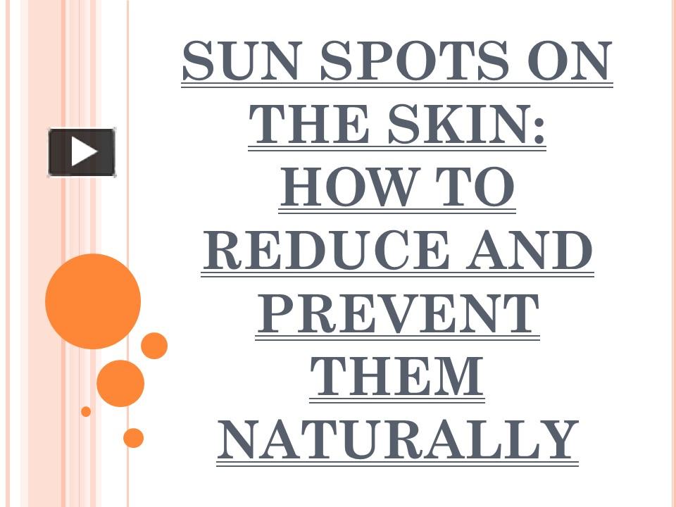 SUN SPOTS ON THE SKIN: HOW TO REDUCE AND PREVENT THEM NATURALLY ...