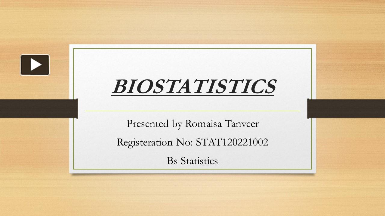 BIOSTATISTICS presentation | free to download