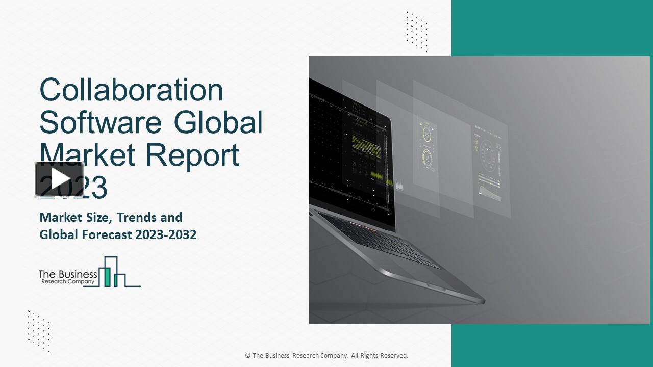 PPT – Collaboration Software Market Forecast 2023-2032 Research By Top ...
