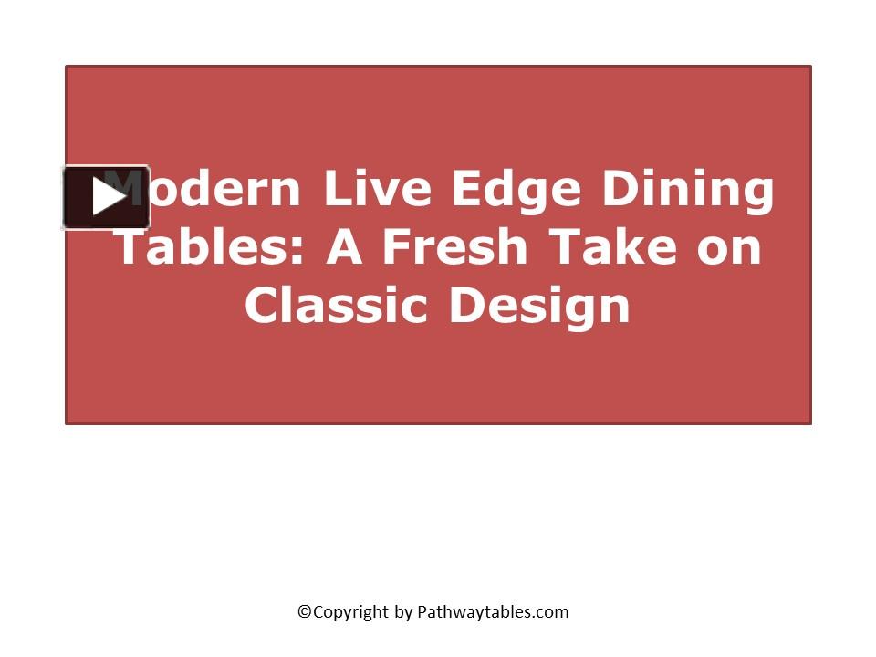 PPT – Modern Live Edge Dining Tables: A Fresh Take on Classic Design ...