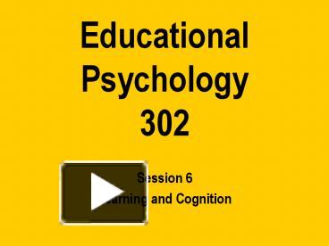 PPT – Educational Psychology 302 PowerPoint presentation | free to view ...