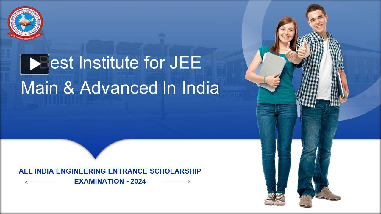 Best Institute for JEE Main & Advanced In India presentation | free to ...