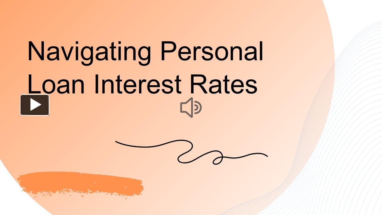 PPT – Navigating Personal Loan Interest Rates PowerPoint presentation ...