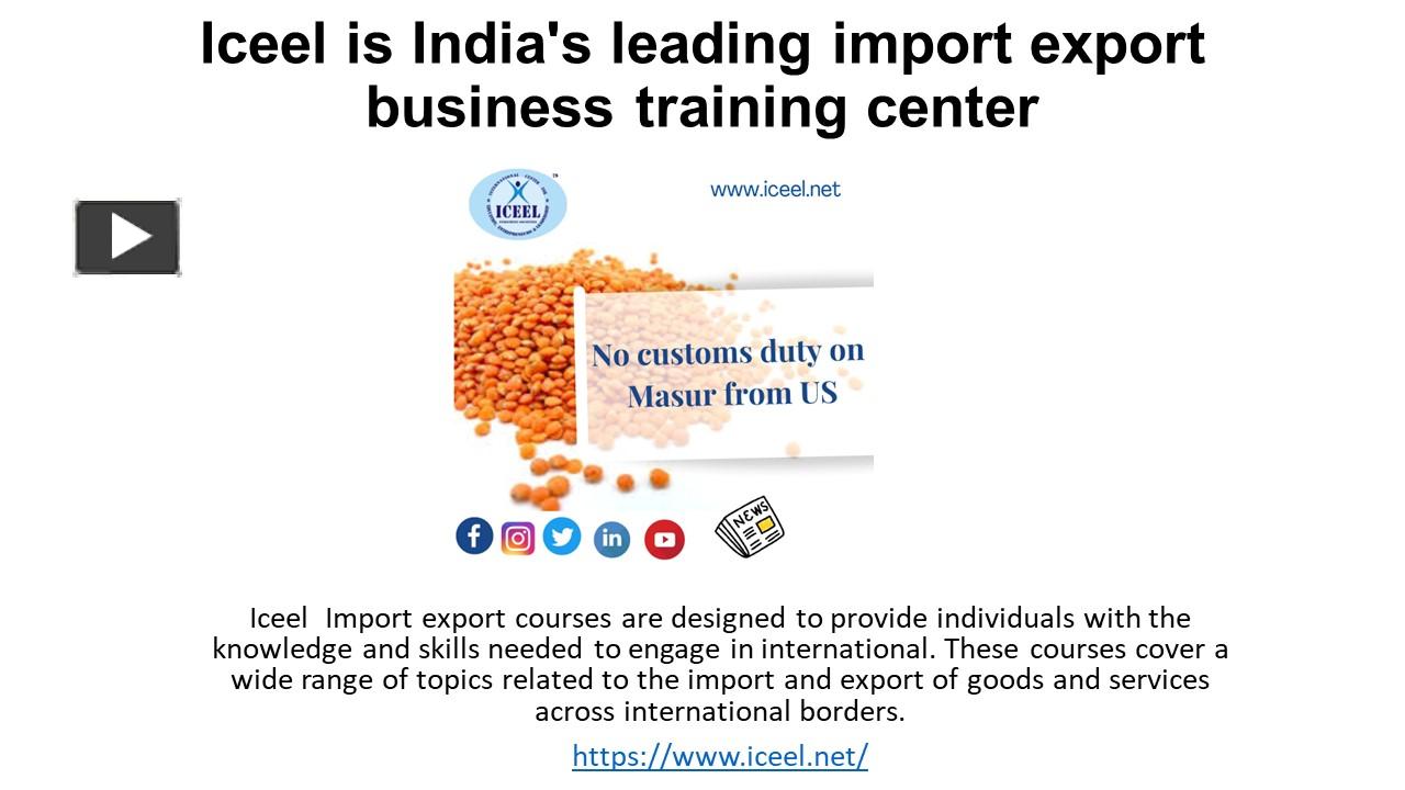 PPT – Iceel is India's leading import export business training center ...