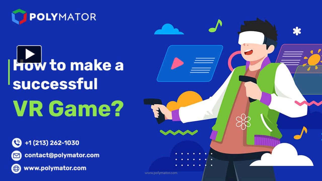 PPT – How to make a successful VR Game? | Polymator PowerPoint ...