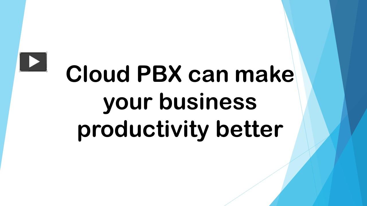PPT – Cloud PBX can make your business productivity better PowerPoint ...