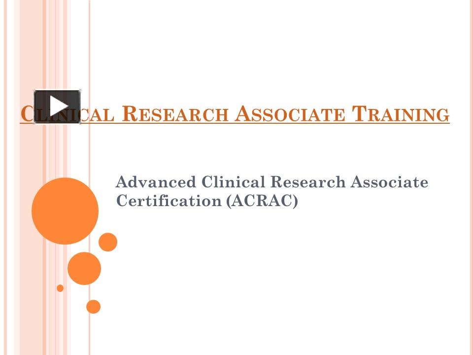 Advanced Clinical Research Associate Certification presentation | free ...