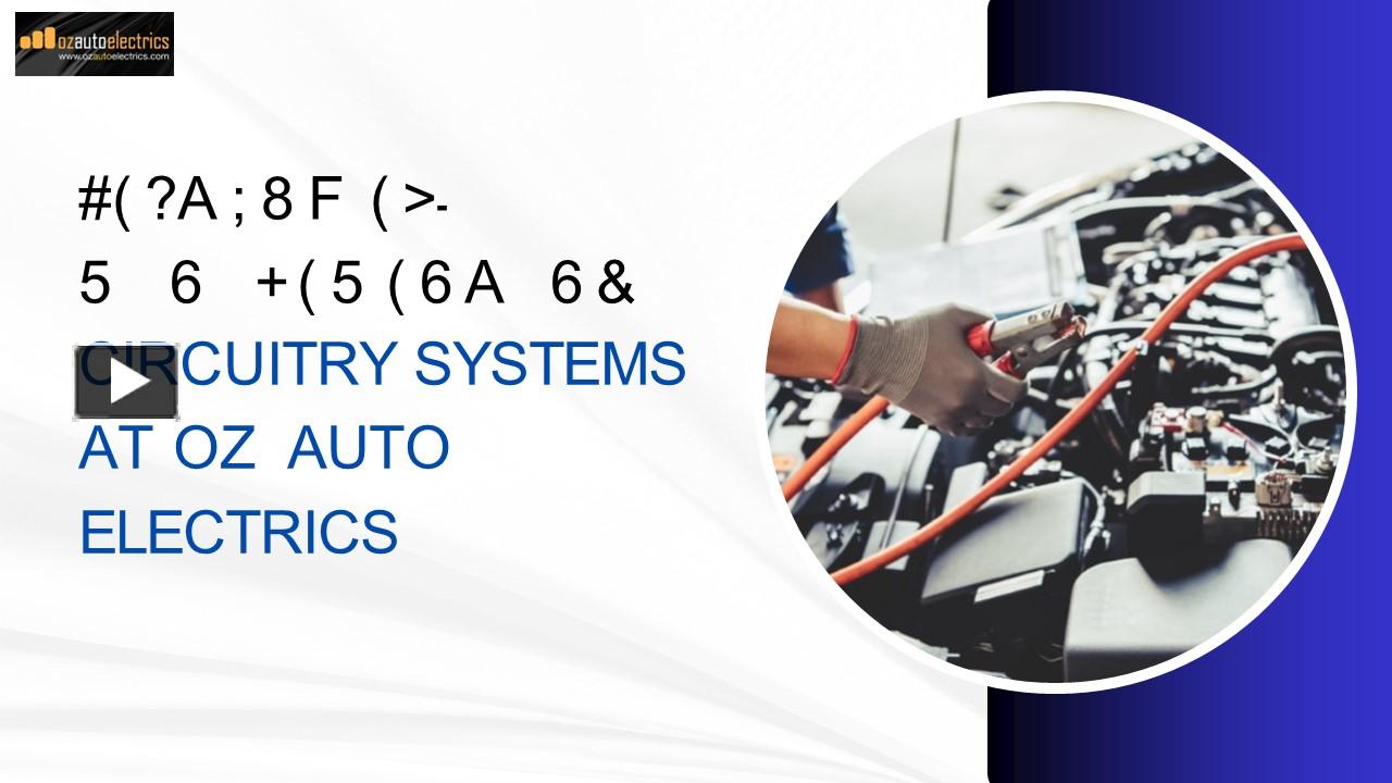 PPT – Best Power Management and Circuitry Systems at Oz Auto Electrics ...