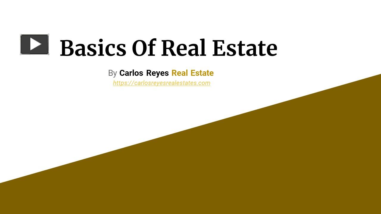PPT – Basics of Real estate By Carlos Reyes Real estate PowerPoint ...