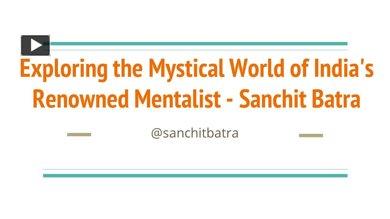 Exploring the Mystical World of India's Renowned Mentalist - Sanchit ...