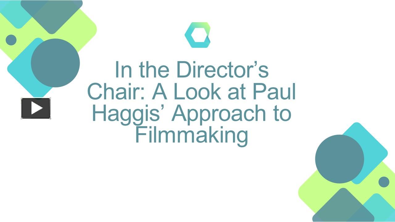 PPT – In the Director’s Chair: A Look at Paul Haggis’ Approach to ...