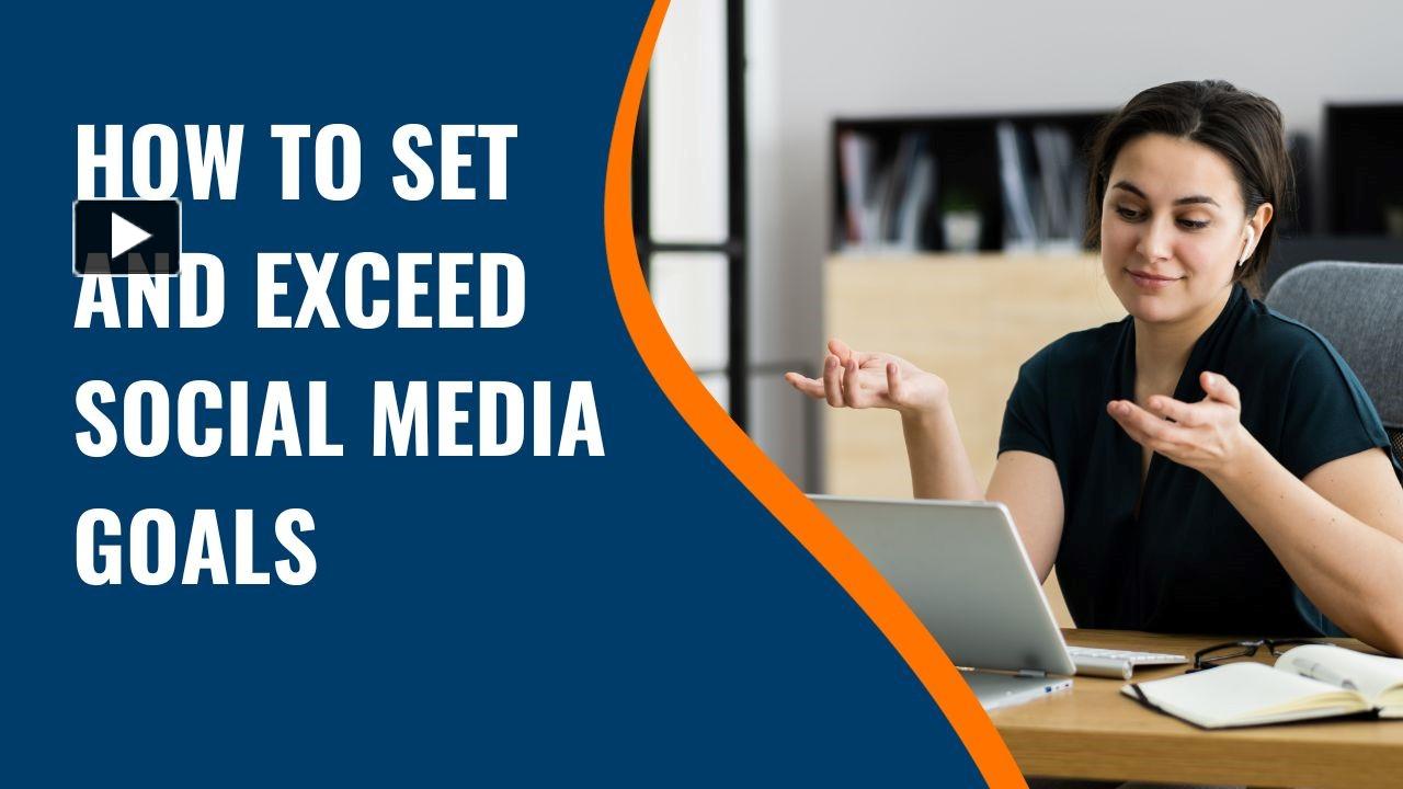 How To Set and Exceed Social Media Goals presentation | free to download