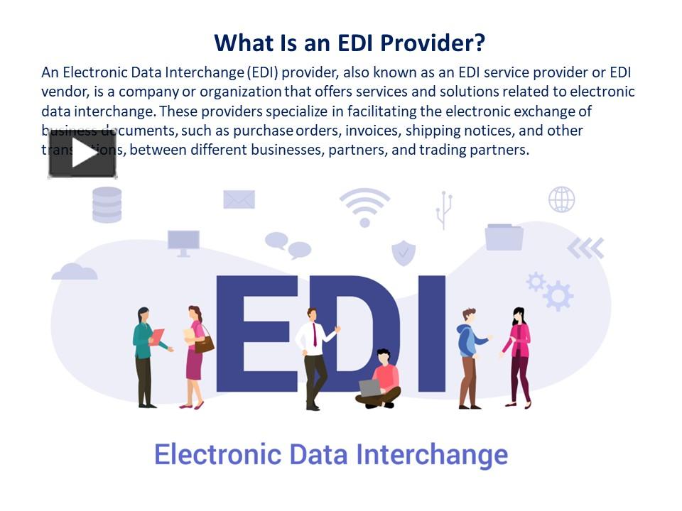 PPT – What Is an EDI Provider? PowerPoint presentation | free to ...