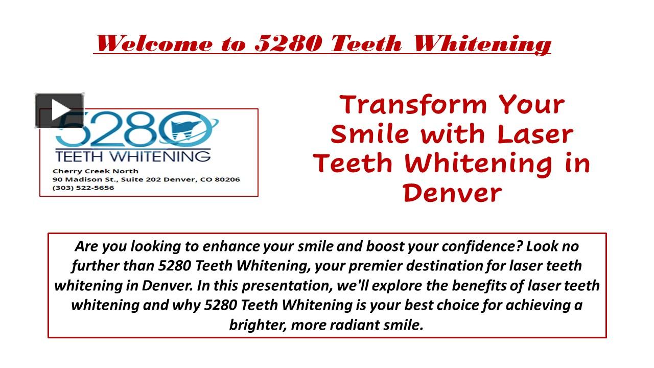 Transform Your Smile with Laser Teeth Whitening in Denver presentation ...